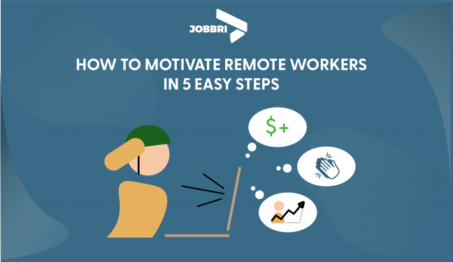 Jobbri | How to motivate remote workers in 5 easy steps