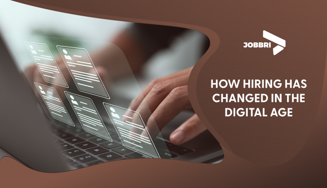 Jobbri | How hiring has changed in the digital age